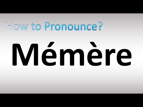How to Pronounce Memere