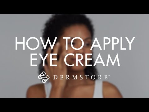 How to Apply Eye Cream (and What to Look for in an Eye Cream)