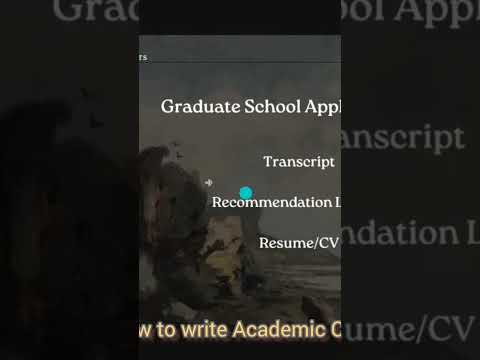 How to write a good Academic CV for graduate school applications