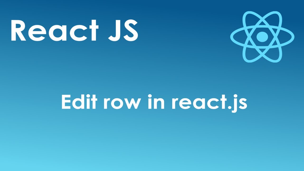How to edit a row in react Js application