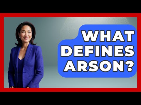 What Defines Arson? - True Crime Lovers