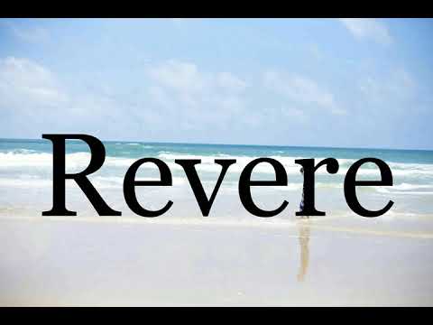 How To Pronounce Revere🌈🌈🌈🌈🌈🌈Pronunciation Of Revere