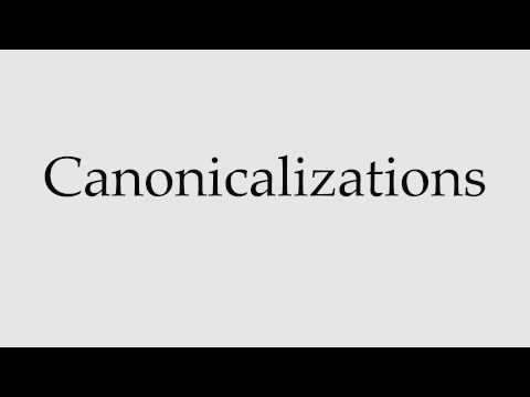 How to Pronounce Canonicalizations