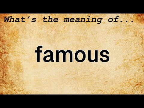 Famous Meaning : Definition of Famous