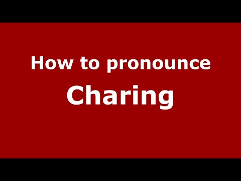 How to pronounce Charing (English/UK) - PronounceNames.com