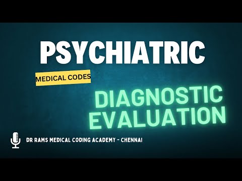 Psychiatric Diagnostic Evaluation | CPT Codes 90791 & 90792 | Dr Rams Medical Coding Academy