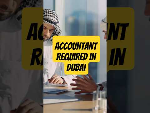Accountant Required in Dubai UAE #jobsindubai #dubaijobs #job