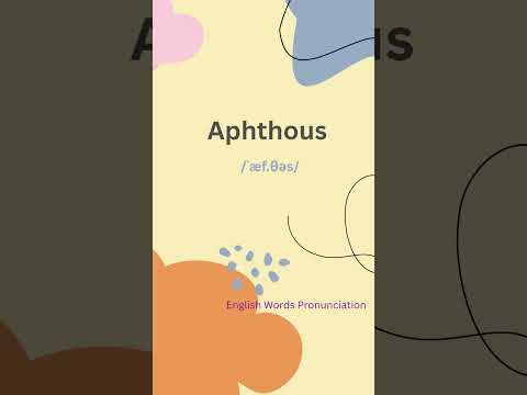 How to Pronounce Aphthous | English Word Pronunciation
