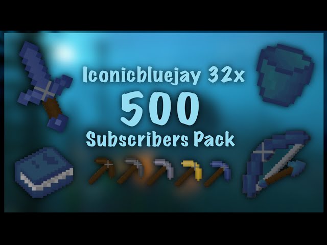 Iconicbluejay's 500 Subscribers 32x Pack Minecraft Texture Pack