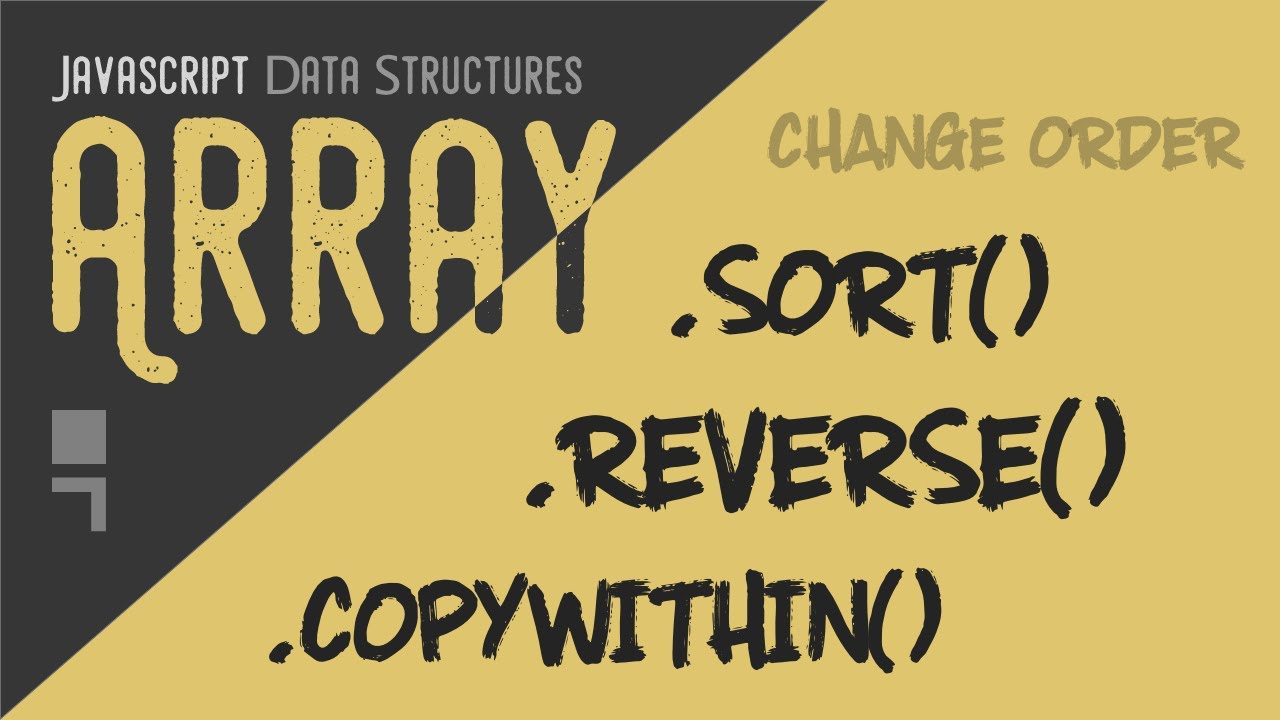 Array reverse, sort and copyWithin methods - Manipulate array items in place