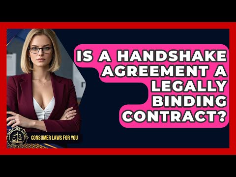 Is A Handshake Agreement A Legally Binding Contract? - Consumer Laws For You