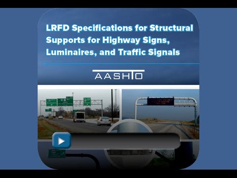 LRFD Specifications for Structural Supports for Highway Signs, Luminaires, and Traffic Signals