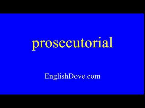 How to pronounce prosecutorial in American English.