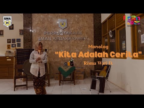 Monolog FLS3N “Kita Adalah Cerita” SMA Negeri Kebakkramat - Risma Wati Dwisetyaningrum