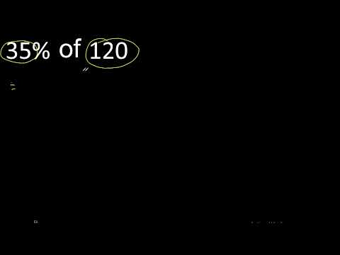 35% of 120 , percentage of a number . 35 percent of 120 . procedure