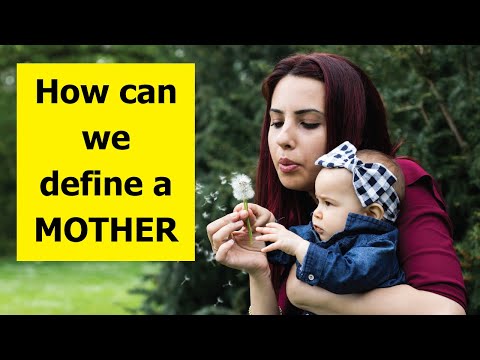 How can we define a mother?