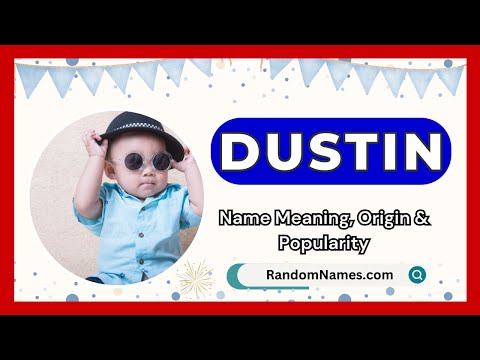 Dustin - Baby Boy Name Meaning, Origin & Popularity - RandomNames.com