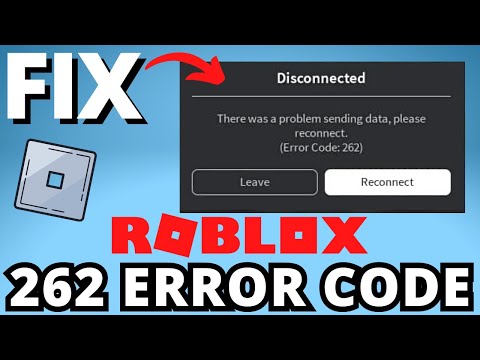 How to Fix Roblox Error Code 262 - Fix Disconnected Error Code 262 Roblox