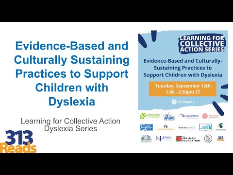 Evidence Based and Culturally Sustaining Practices to Support Children with Dyslexia