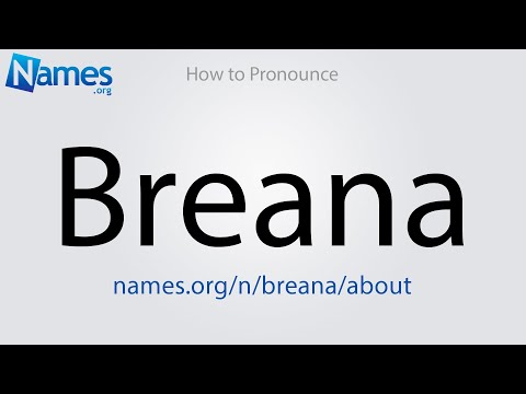 How to Pronounce Breana