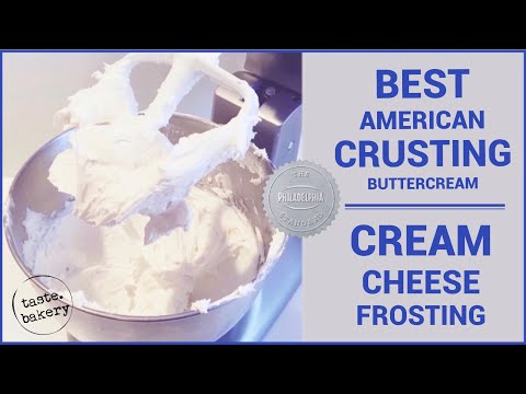 Best American Crusting Buttercream - Cream Cheese Frosting Recipe - Easy | TASTE BAKERY