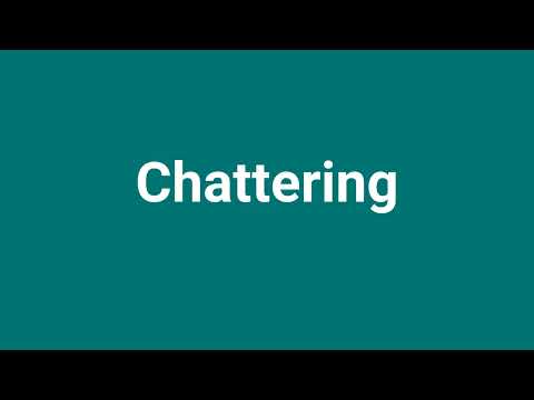 'Chattering' Meaning and Pronunciation
