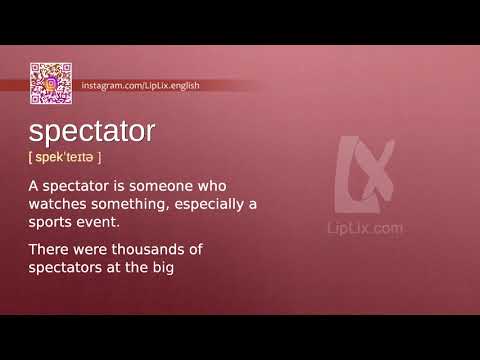 Spectator : B2 level english vocabulary lesson, www.LipLix.com