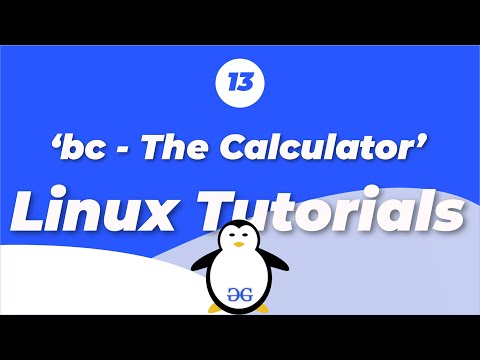 Linux Tutorials | bc - The Calculator | GeeksforGeeks