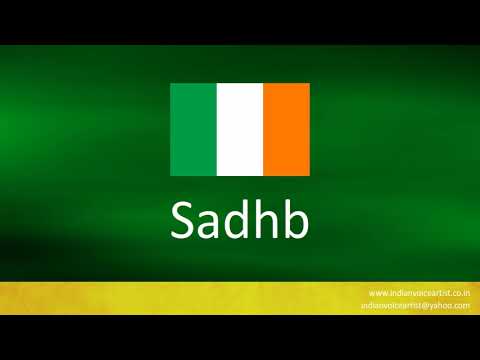 How to pronounce the Irish Name "Sadhb".