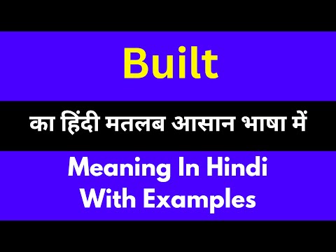 Built meaning in Hindi/Built का अर्थ या मतलब क्या होता है.