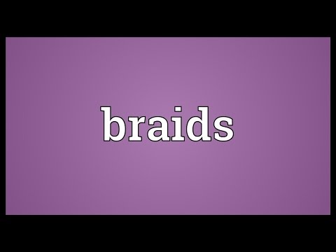 Braids Meaning
