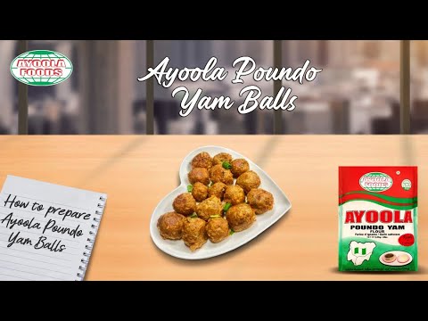 How to prepare yam balls using Ayoola Poundo Yam