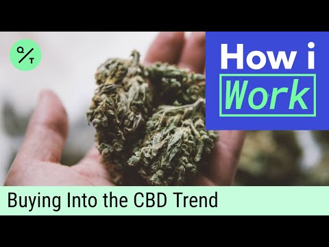 Behind the Booming CBD Trend | How I Work