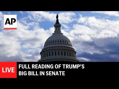 LIVE: Full reading of Trump's 940-page 'big, beautiful bill' in Senate