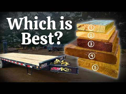 The Best Wood for Trailer Decking is...