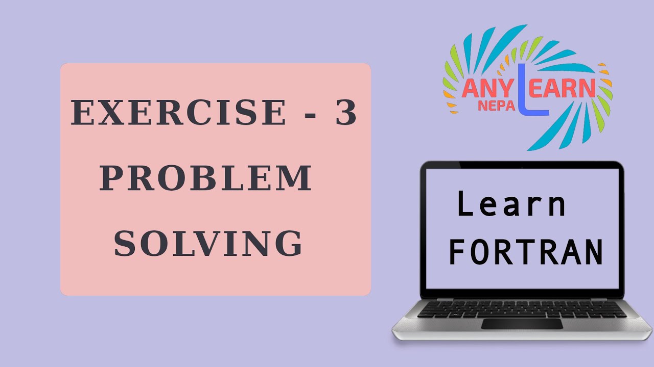 Learn Fortran Problem Solving 3 | Fortran Tutorial 13