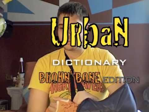 Urban Dictionary Brokin' Bone Edition- "Mantrum"