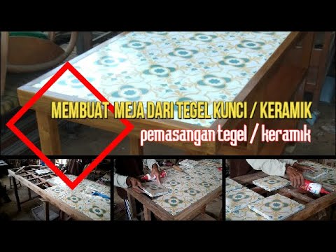 TIPS MEMASANG TEGEL KUNCI UNTUK MEJA