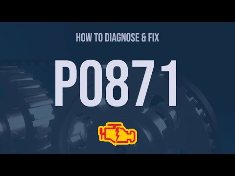 How to Diagnose and Fix P0871 Engine Code - OBD II Trouble Code Explain