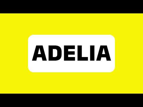 How to Pronounce Adelia (A name meaning "noble") Correctly