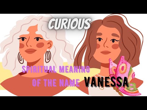 Spiritual Meaning Of The Name Vanessa In English The Name Vanessa New Video 2023