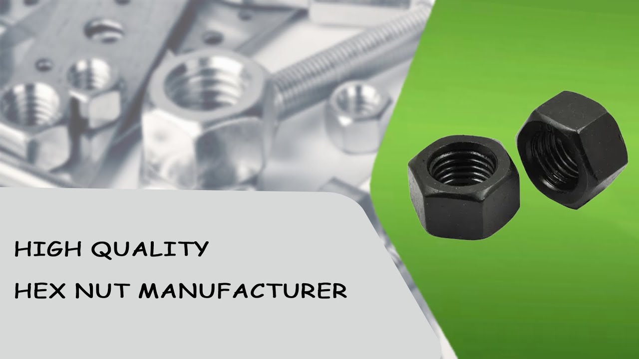 High Quality Hex Nut Manufacturer In China