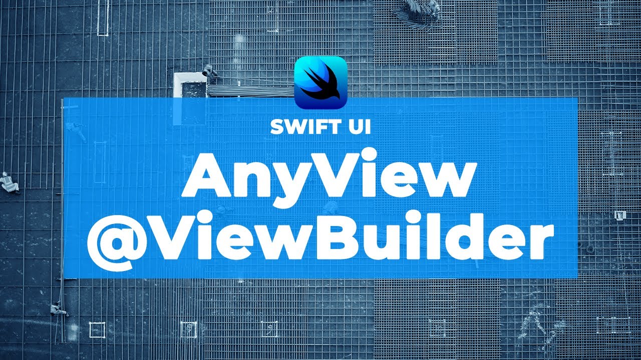 AnyView vs. @ViewBuilder SwiftUI