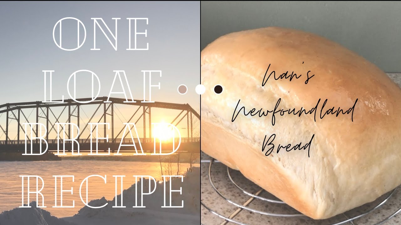 EASY HOMEMADE BREAD RECIPE | one loaf recipe | bake with me | Nan's Newfoundland Bread