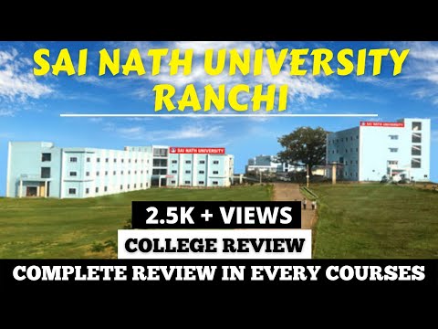 SAI NATH UNIVERSITY RANCHI | COLLEGE REVIEW | FEES | PLACEMENTS | COURSES OFFERED | AFFLIATIONS |