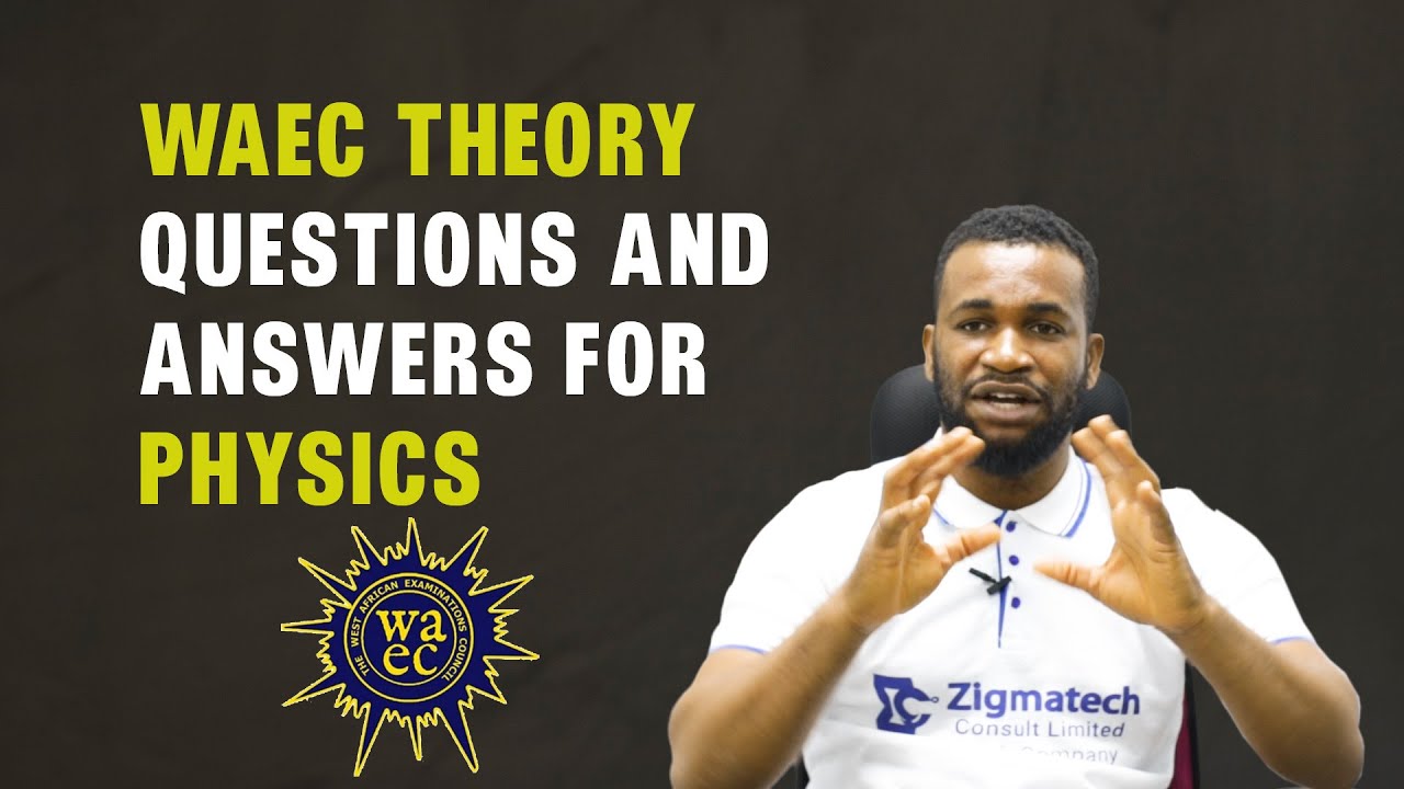 PHYSICS 2023 SSCE WAEC PAST QUESTIONS AND ANSWERS | 2024 WAEC REVISION CLASS