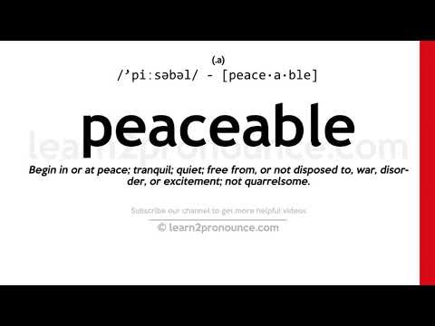 Pronunciation of Peaceable | Definition of Peaceable