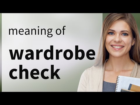 Wardrobe Check: Understanding the Phrase in Everyday English
