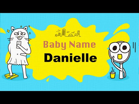 Danielle - Girl Baby Name Meaning, Origin and Popularity