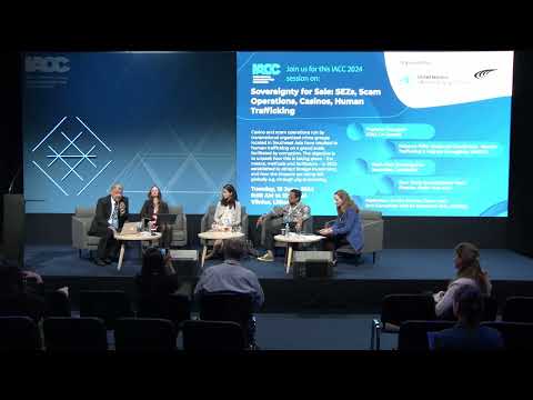 #IACC2024 | Sovereignty for Sale: SEZs, Scam Operations, Casinos, Human Trafficking